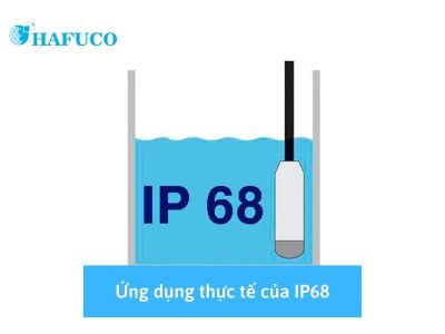 Tiêu chuẩn IP68 là gì? Các thiết bị cần đạt tiêu chuẩn IP68